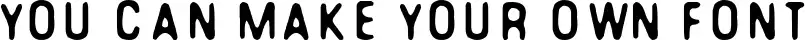 You Can Make Your Own Font Font By Andreas Johansson FontRiver