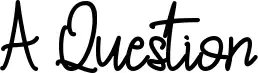A Question font by Mifiq - FontRiver