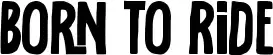 Born To Ride font by Gassstype | FontRiver