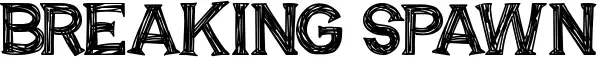 Breaking Spawn font by Fachranheit | FontRiver