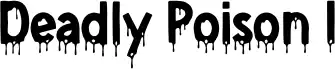 Deadly Poison I font by Typeline Studio | FontRiver