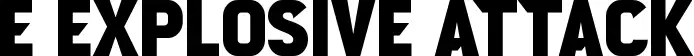 e Explosive Attack font by wep | FontRiver