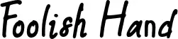 Foolish Hand font by Si Panji | FontRiver