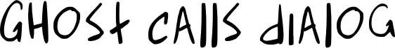 Ghost Calls Dialog font by Bee Criswell | FontRiver