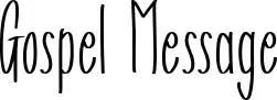 Gospel Message font by Jonathan S. Harris | FontRiver