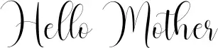 Hello Mother font by Fanastudio | FontRiver