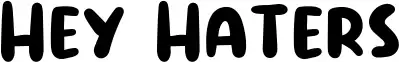 Fuente Hey Haters diseñada por Khurasan