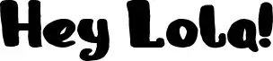 Hey Lola! font by Woodcutter | FontRiver