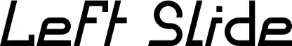 Left Slide font by Huzaifa Yaseen | FontRiver