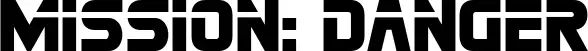 Fuente Mission: Danger diseñada por Iconian Fonts