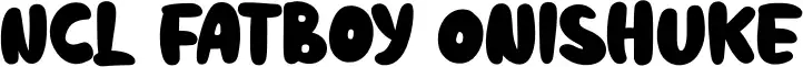NCL Fatboy Onishuke font by Enxyclo Studio | FontRiver