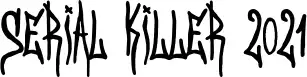 Serial Killer 2021 font by Woodcutter | FontRiver