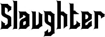 Slaughter font by zamjump | FontRiver