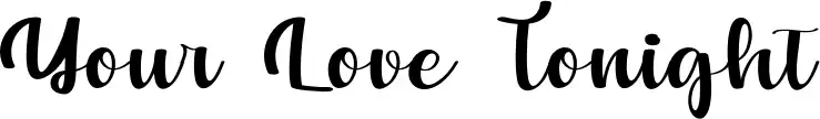 Your Love Tonight font by Nuryanto Dwi | FontRiver